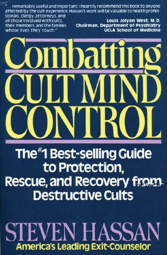 COMBATTING CULT MIND CONTROL: THE #1 BEST-SELLING GUIDE TO By Steven ...