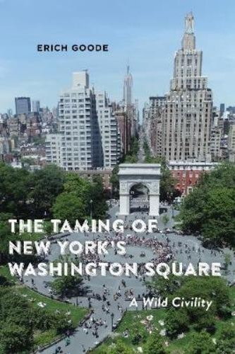 Erich Goode The Taming of New York's Washington Square (Copertina ...