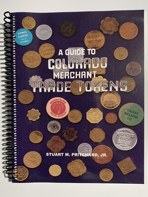 Colorado Merchant Trade Tokens Book Pritchard 2004 Ringbound, New ...