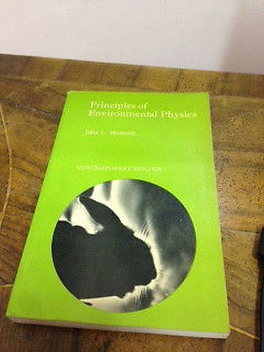 John L. Monteith – Principles of environmental physics – Edward Arnold ...