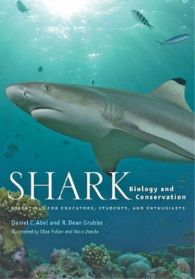 Daniel C. Abel R. Dean Grubbs Shark Biology and Conservation (Copertina ...