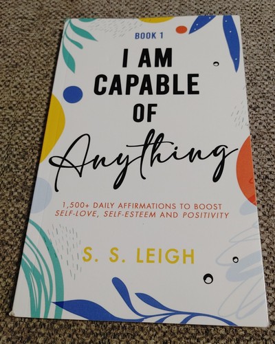 I Am Capable of Anything: 1,500+ Daily Affirmations to Boost Self-Love ...