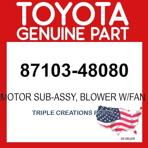 TOYOTA GENUINE 8710348080 MOTOR SUB-ASSY, BLOWER W/FAN 87103-48080 | eBay