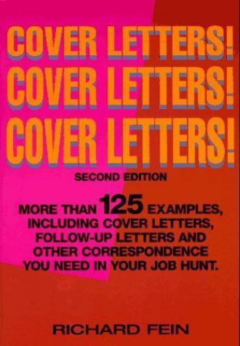 Cover Letters! Cover Letters! Cover Letters! by Richard Fein (1996 ...