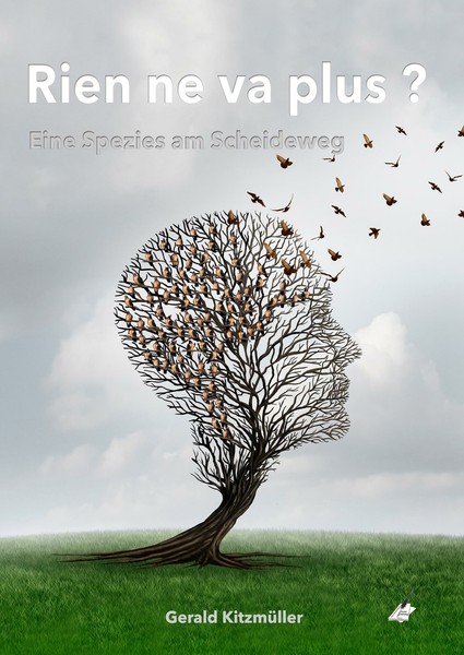 Rien ne va plus? Eine Spezies auf dem Scheideweg von Gerald Kitzmüller ...