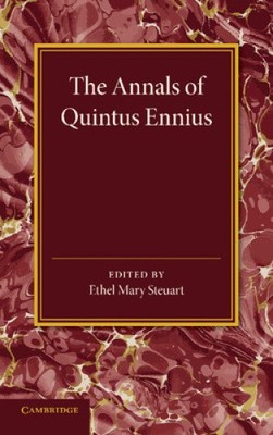 The Annals of Quintus Ennius by Ethel Mary Steuart [Paperback] | eBay