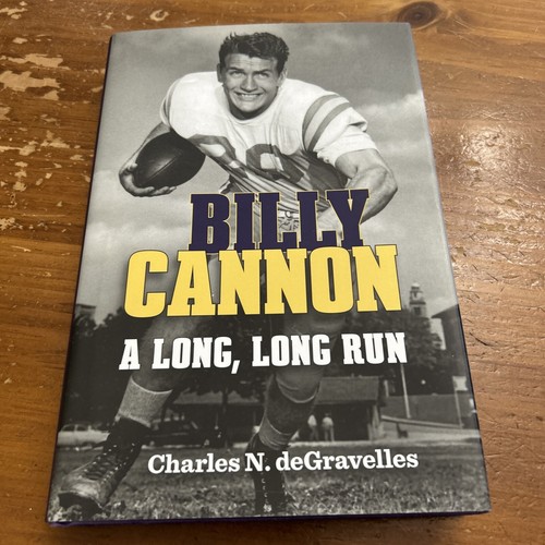 Billy Cannon: A Long, Long Run Charles deGravelles Signed | eBay