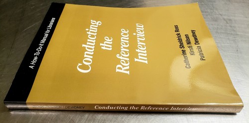 Conducting the Reference Interview : A How-to-Do-It Manual for Librarians by Catherine Ross ...