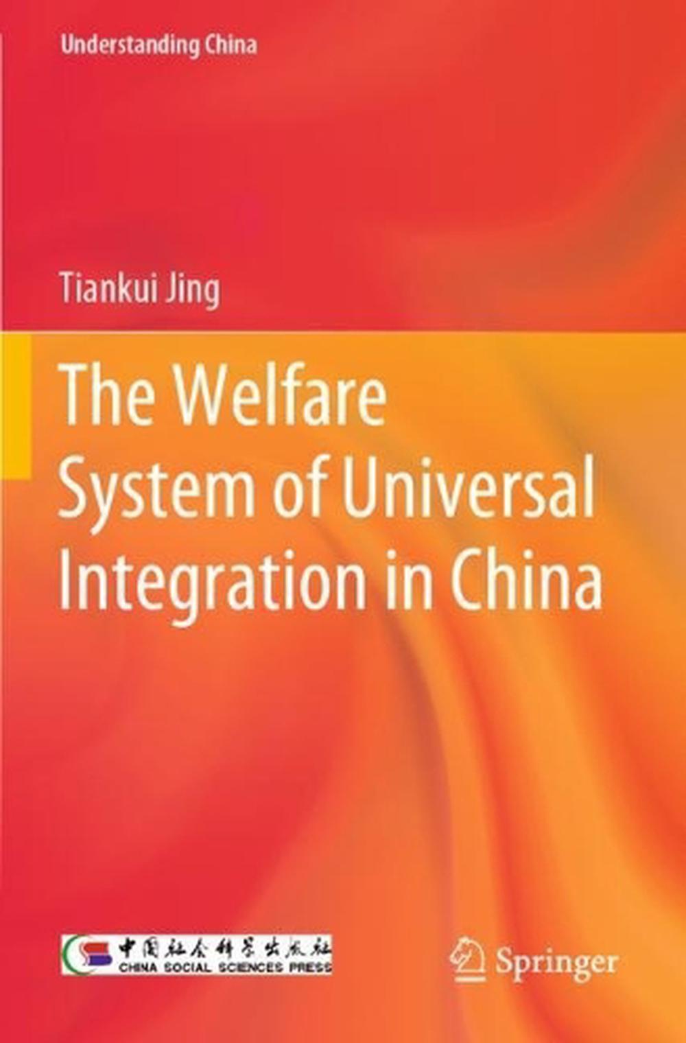 Understanding China Ser.: The Welfare System of Universal Integration ...