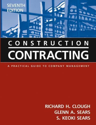 Construction Contracting : A Practical Guide to Company Management by ...