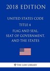 United States Code - Title 4 - Flag and Seal, Seat of Government, and ...