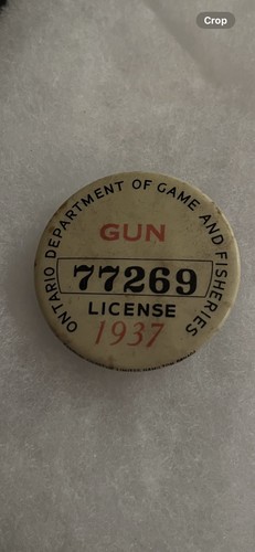 1937 Gun License ONTARIO DEPARTMENT OF GAME AND FISHERIES PINBACK ...