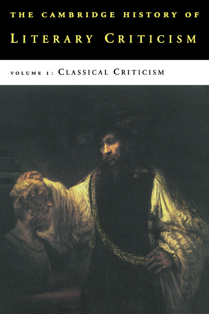 The Cambridge History of Literary Criticism : Volume 1, Classical ...