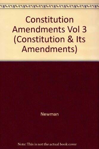 The Constitution Its Amendments, 3 - Hardcover By Newman - GOOD ...