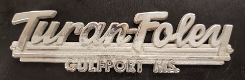 Turran-Foley--Gulfport MS.--Metal Dealer Emblem Car vintage SM5119A | eBay