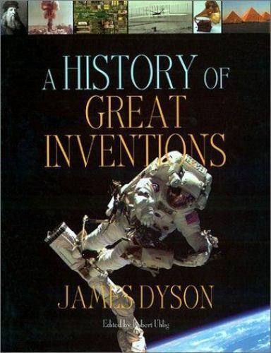 History of Great Inventions by James Dyson (2001, Hardcover) for sale ...