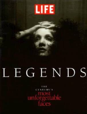 Legends: The Century's Most Unforgettable Faces (Life) - Hardcover ...