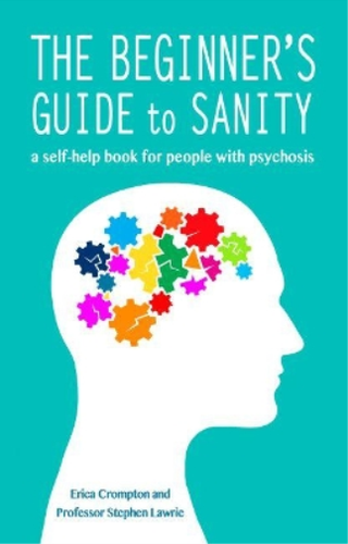 Erica Crompton Stephen Lawrie The Beginner's Guide to Sanity (Poche ...
