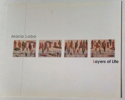 Maria Lobo : Layers of Life (an exhibition catalogue). | eBay