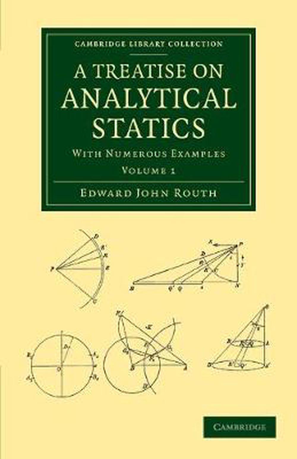 A Treatise on Analytical Statics: With Numerous Examples by Edward John ...