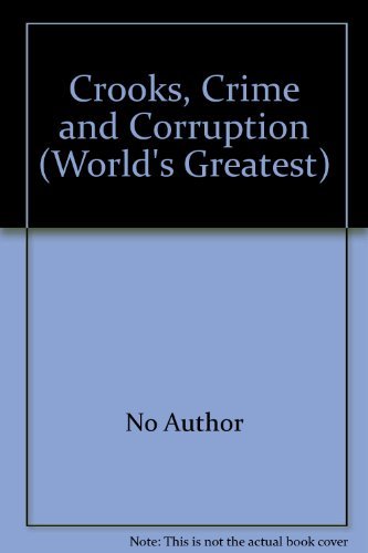 Crooks, Crime and Corruption (World's Greatest) By No Author | eBay ...