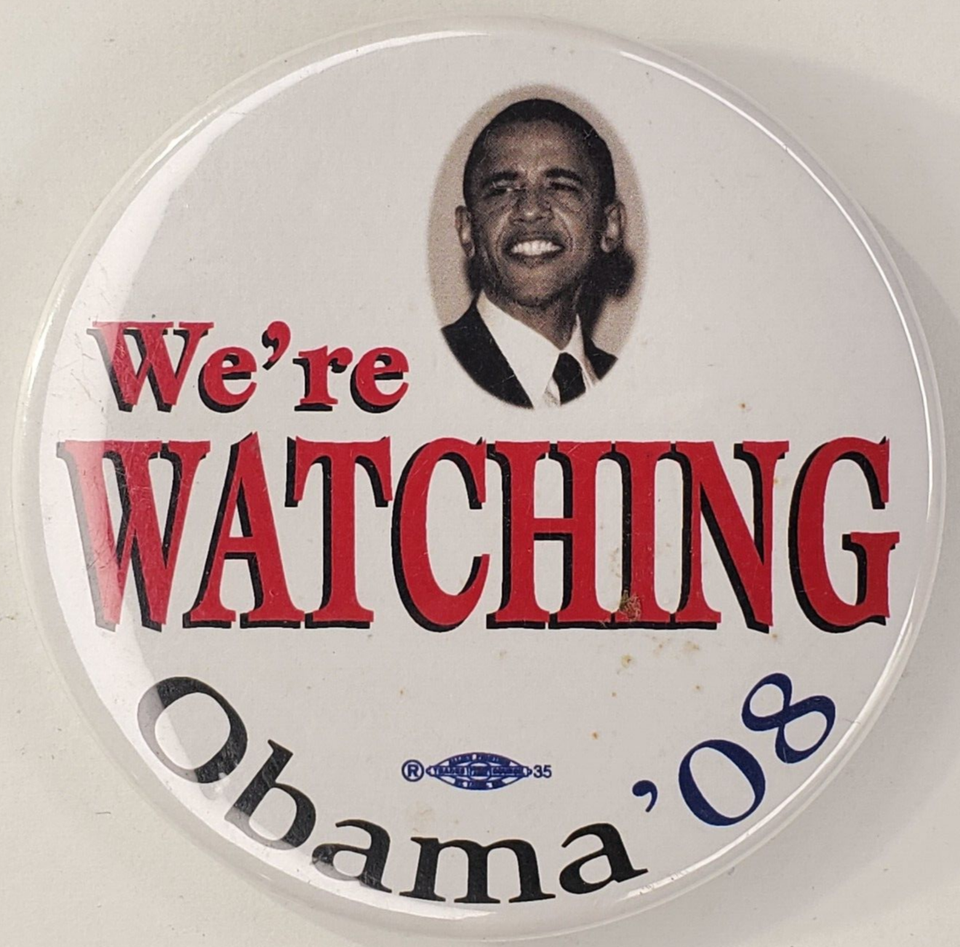 2008 Barack Obama Were Watching Pinback Button Variant | eBay