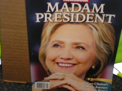 Newsweek- Madam President - Special Commemorative Issue HILLARY CLINTON ...