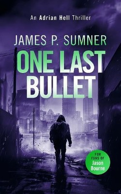 James P. Sumner One Last Bullet (Tascabile) Adrian Hell Series | eBay