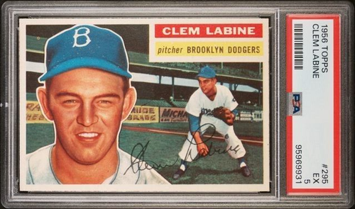 1956 Topps Baseball Clem Labine PSA 5 EXCELLENT Brooklyn Dodgers Card ...