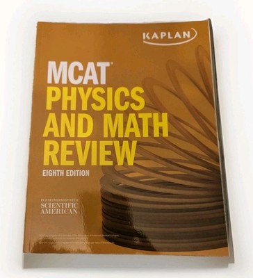 Official Kaplan Brand MCAT Physics and Math Review 8th Edition Kaplan ...