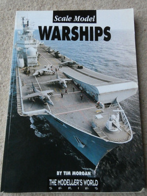 BOOK- SCALE MODEL WARSHIPS--THE MODELERS WORLD | eBay