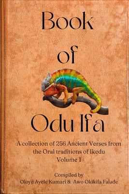 Book of Odu Ifa: a Collection of Ifa Verses from the Oral Tradition of ...