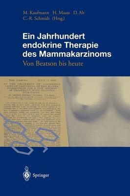 Jahrhundert Endokrine Therapie des Mammakarzinoms : Von Beatson Bis ...