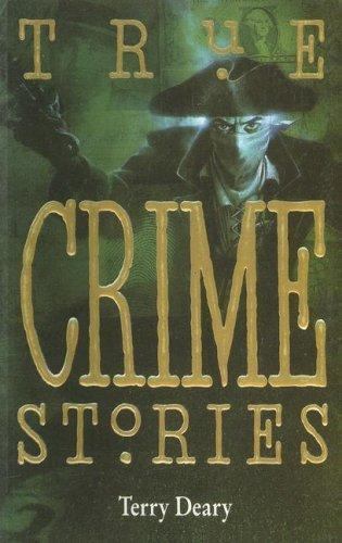 Galaxy Children's Large Print Ser.: True Crime Stories by Terry Deary ...