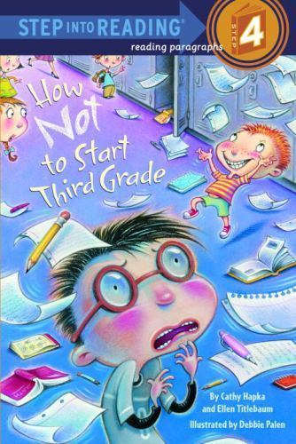 How Not to Start Third Grade by Ellen Titlebaum and Cathy Hapka (2007 ...