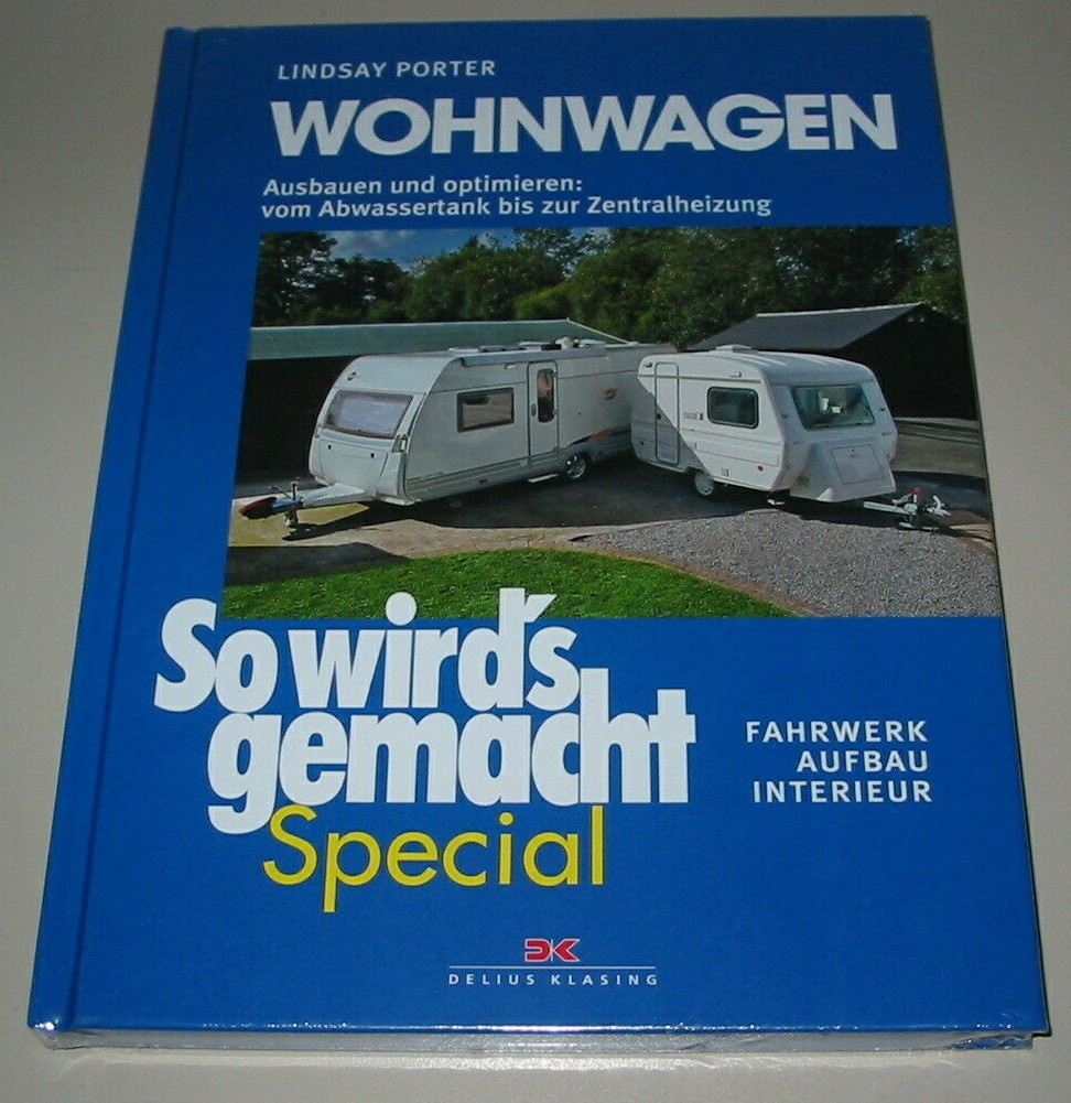 So wirds gemacht Special Ausbauen Optimieren Wohnwagen Fahrwerk Aufbau ...