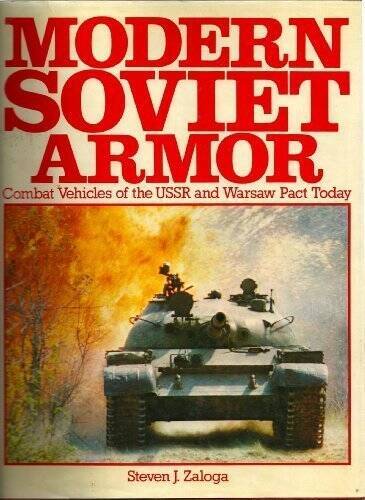 Modern Soviet armor: Combat vehicles of the USSR and Warsaw Pact today ...