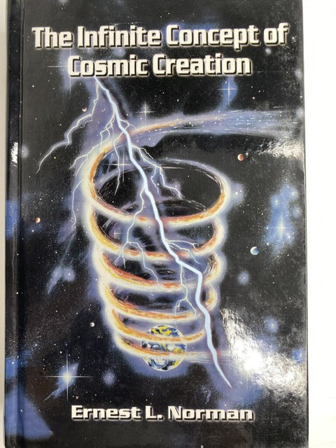 Infinite Concept of Cosmic Creation by Ernest L. Norman (Hardcover) for ...