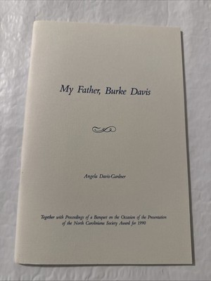 SIGNED LIMITED My Father, Burke Davis ANGELA DAVIS-GARDNER North ...