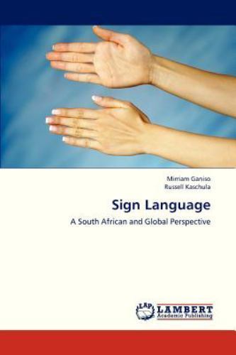 Sign Language by Kaschula Russell and Ganiso Mirriam (2013, Trade ...