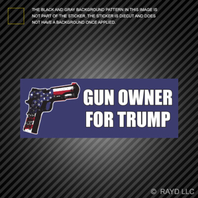 Gun Owner for Trump Bumper Sticker Die Cut Vinyl 2nd amendment rights ...