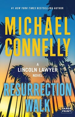 Resurrection Walk Hardcover – Large Print, 2023 by Michael Connelly ...