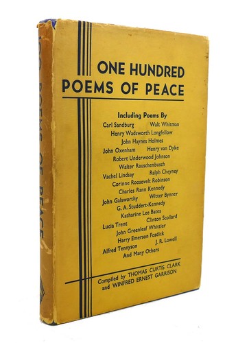 Thomas Curtis Clark, Winfred Ernest Garrison ONE HUNDRED POEMS OF PEACE ...