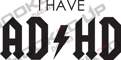 I Have ADHD Vinyl Transfer Decal | eBay