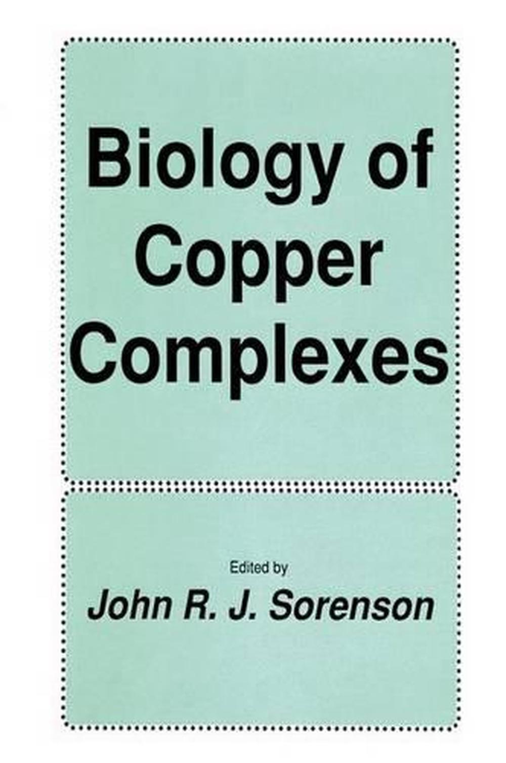 Biology of Copper Complexes by John R.J. Sorenson (English) Hardcover ...