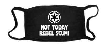 Not Today Rebel Scum Cloth Face Mask Star Wars | eBay