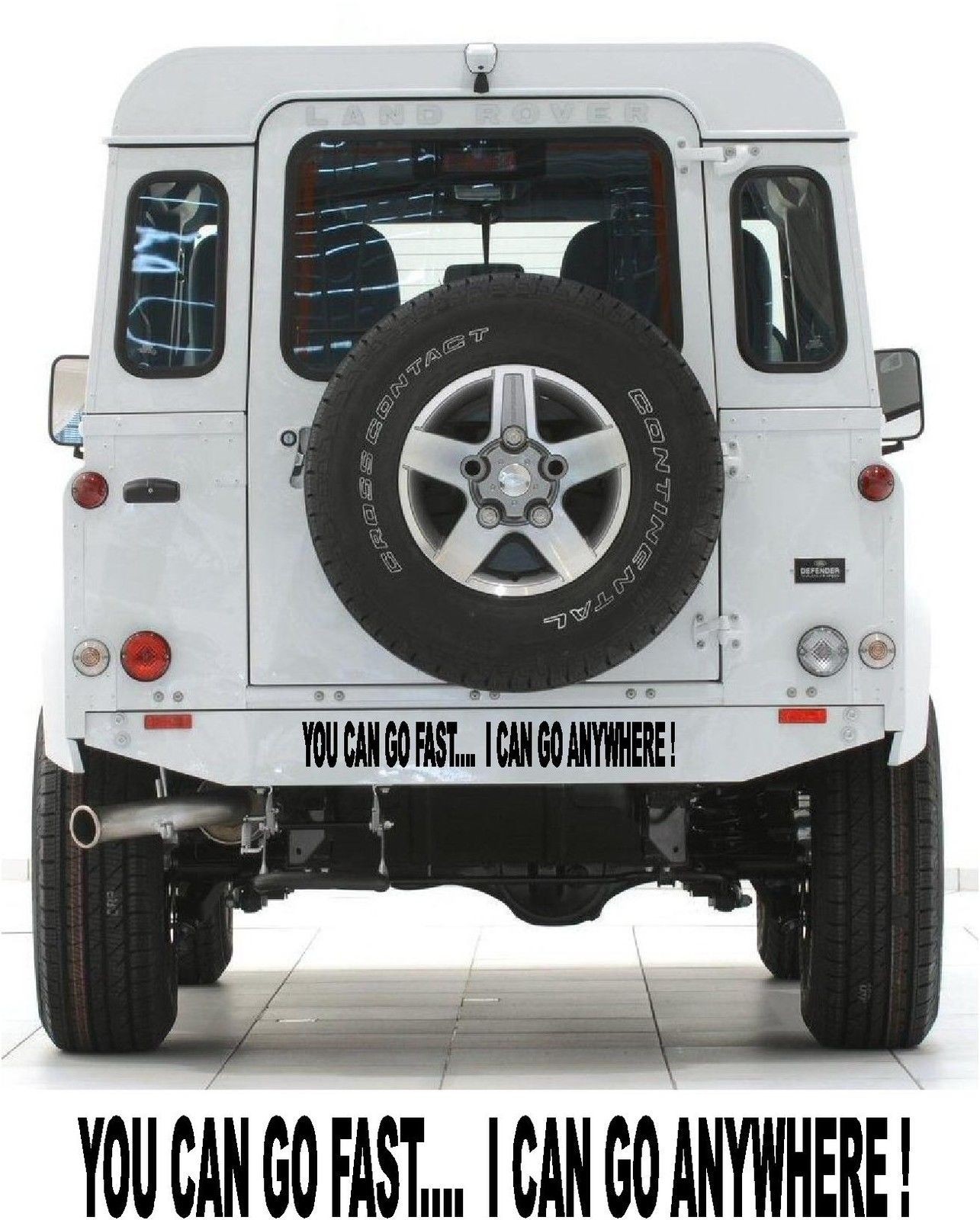 YOU CAN GO FAST....I CAN GO ANYWHERE ! 4x4 STICKER DECAL CHOICE OF ...