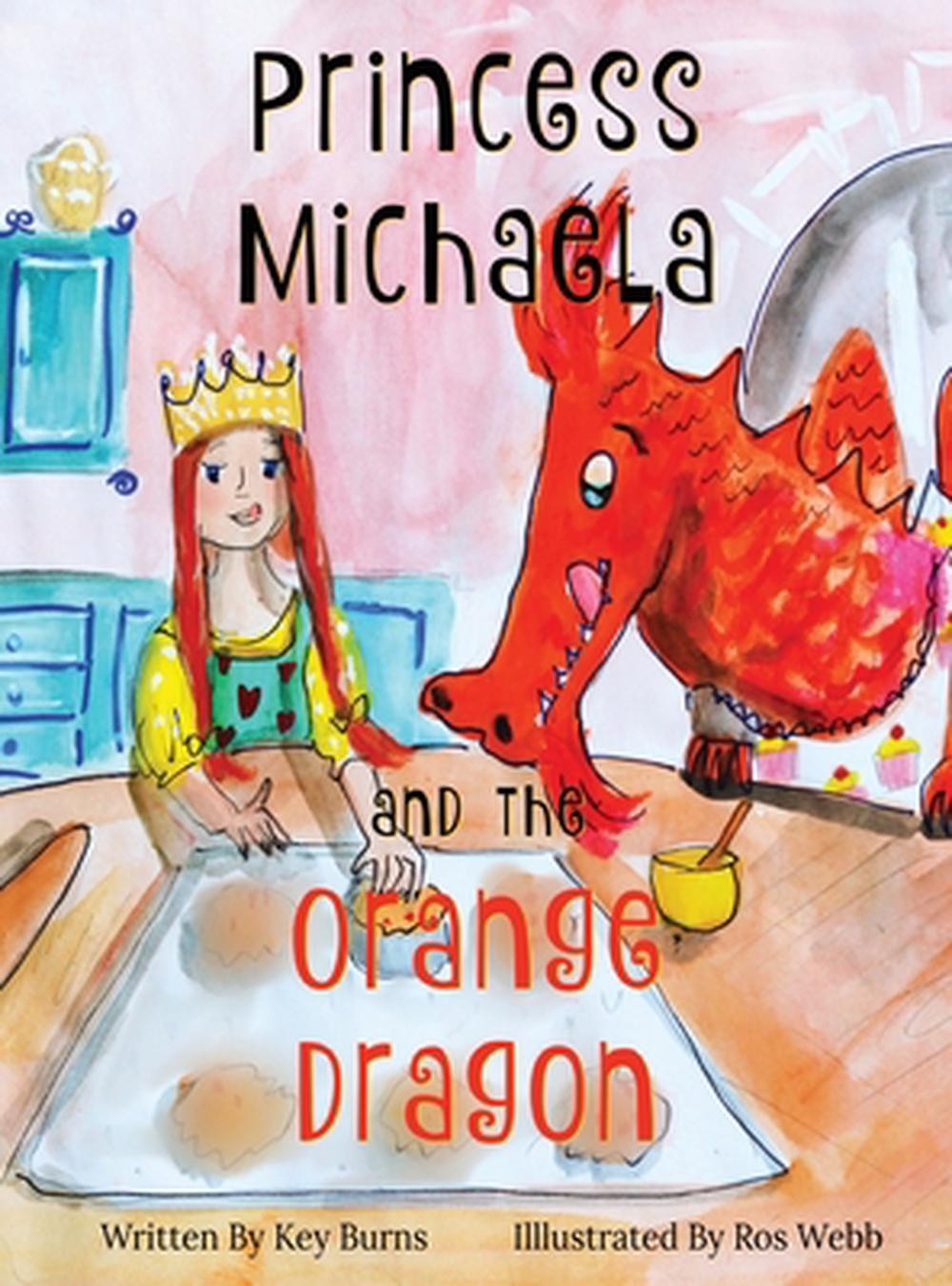 Princess Michaela and the Orange Dragon by Key Burns (English ...