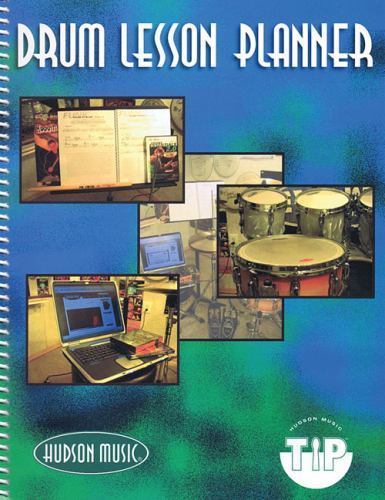 Drum Lesson Planner : Hudson Music TIP Program by Hal Leonard Corp ...