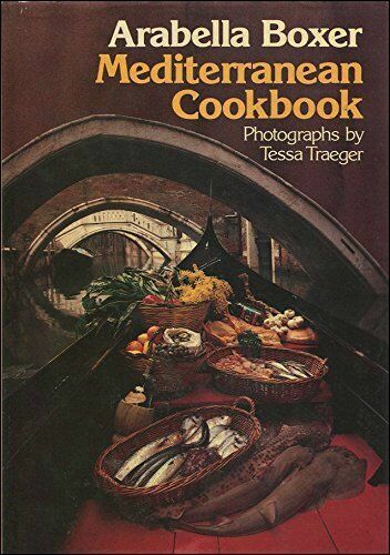 Mediterranean Cookbook by Lady Arabella Boxer and Arabella Boxer (1982 ...